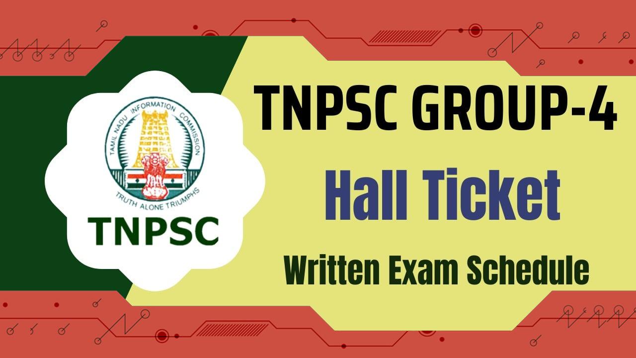 TNPSC Group 4 Hall Ticket 2024: Everything You Need to Know